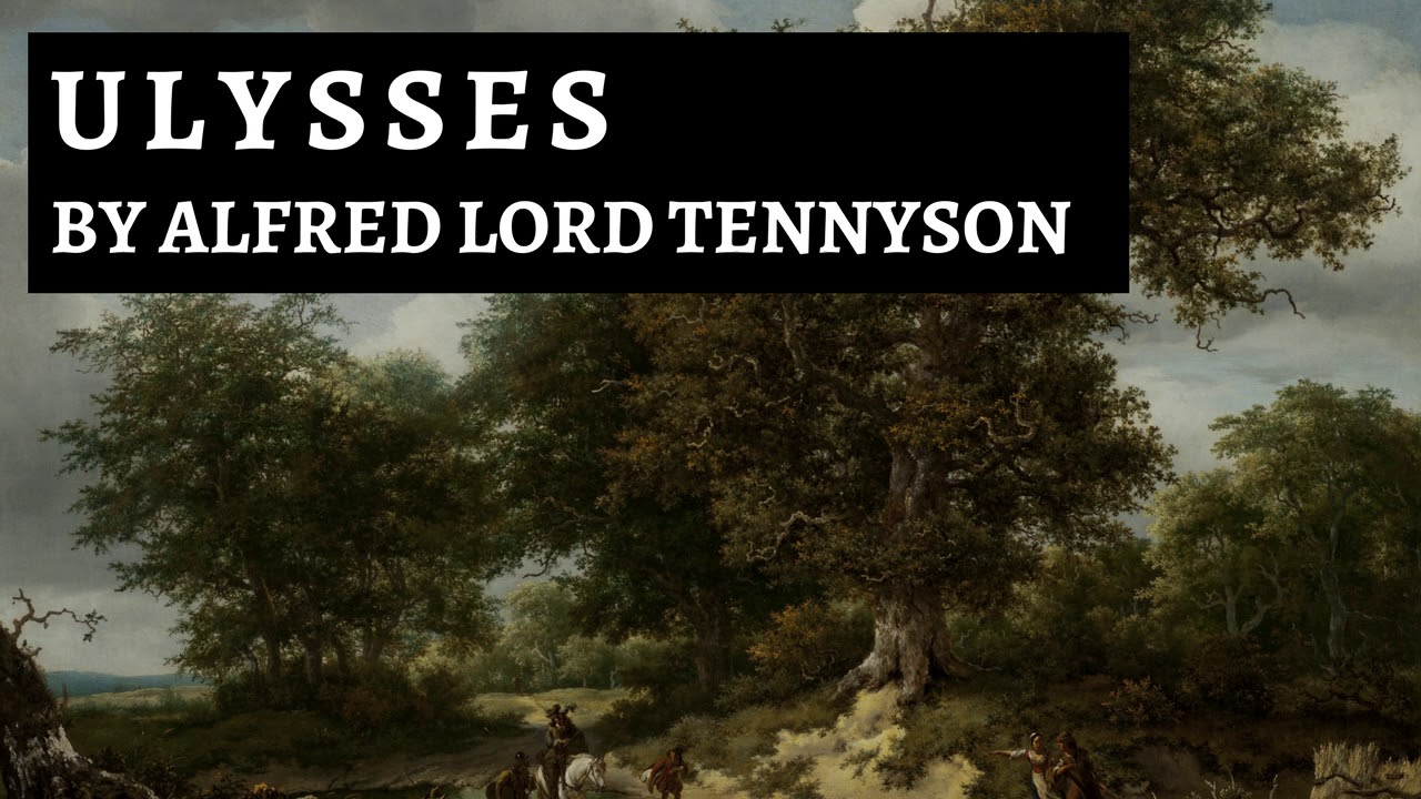 Ulysses By Alfred Lord Tennyson - YouTube