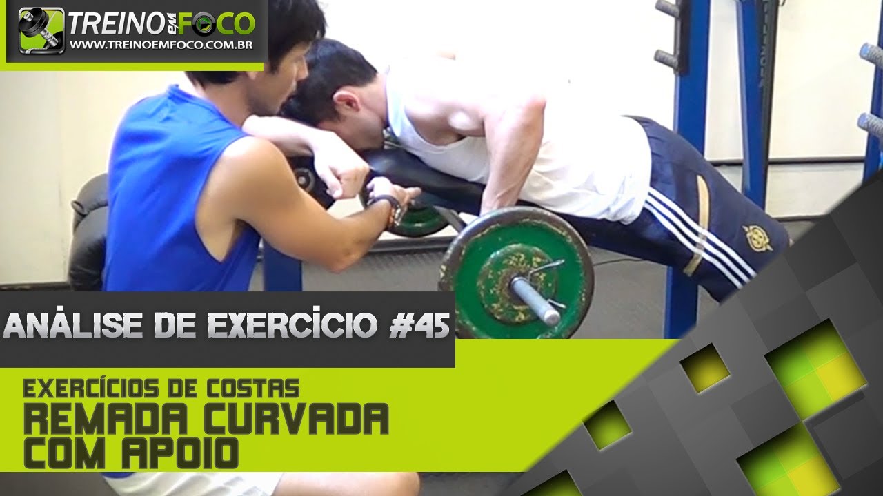 Análise de Exercício #45 - Remada Inclinada com Apoio - YouTube