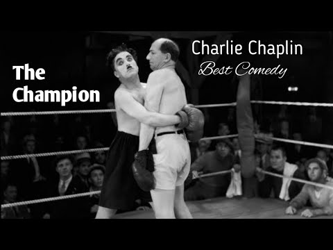 Charlie Chaplin-THE CHAMPION(1915 HD)/best charlie chaplin comedy ...