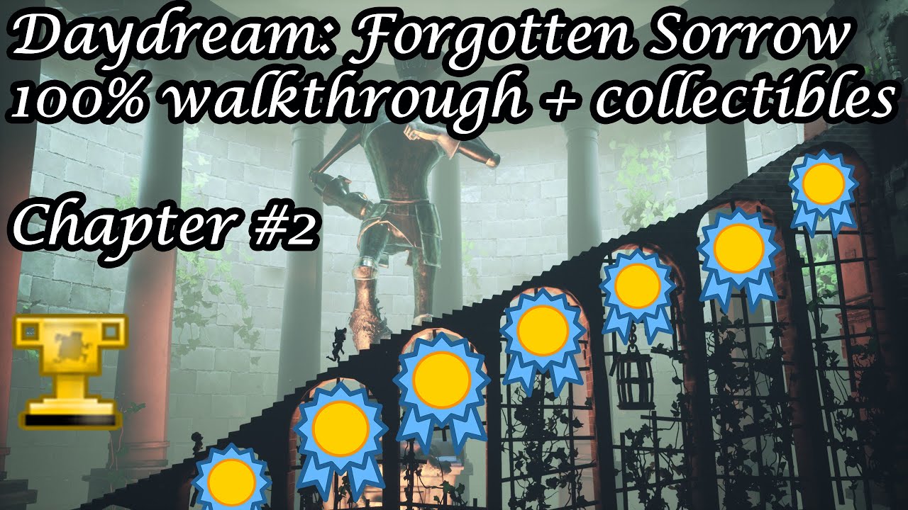 Daydream: Forgotten Sorrow Chapter 2 [COLLECTIBLES + 100% WALKTHROUGH ...