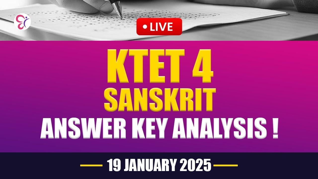 KTET 4 SANSKRIT ANSWER KEY ANALYSIS | KTET EXAM 2025 | LIVE - YouTube