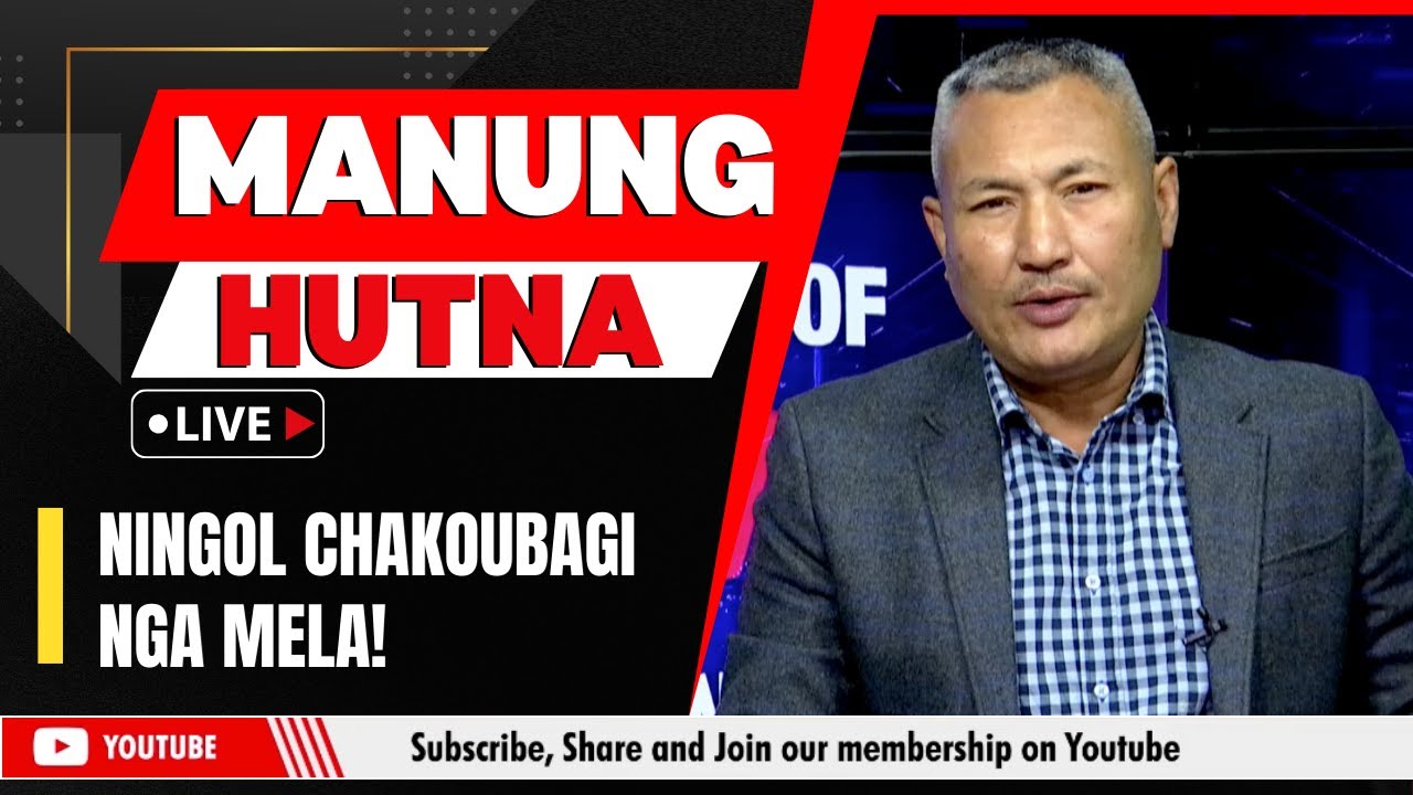 NINGOL CHAKOUBAGI NGA MELA ! ON MANUNG HUTNA | 02 NOV 2024 - YouTube