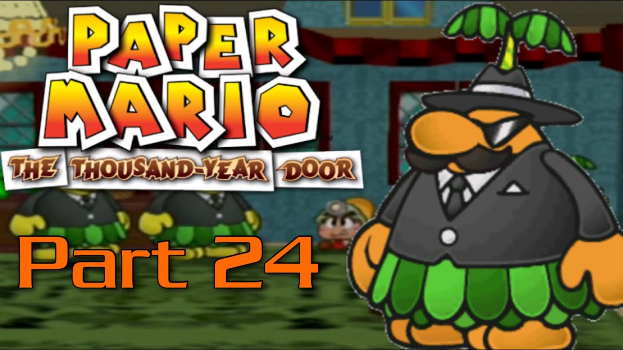 Paper Mario The Thousand Year Door - Part 24 - Pianta Parenting - YouTube