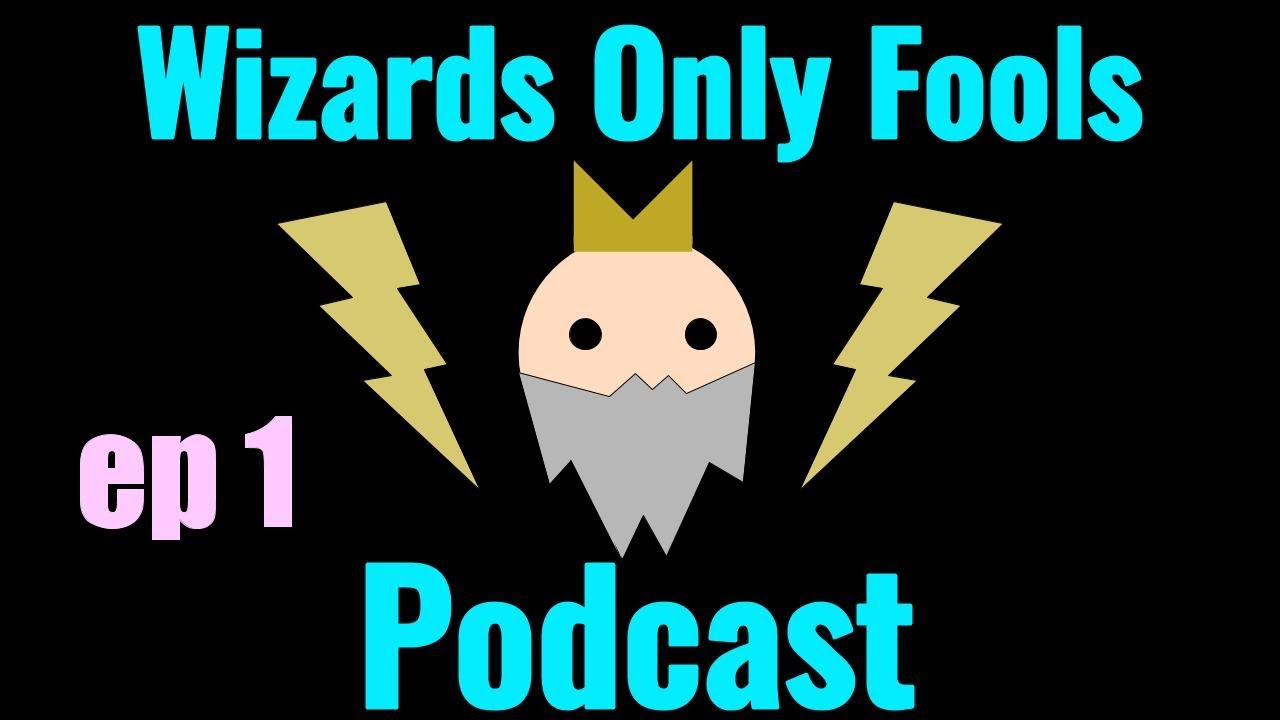Wizards Only Fools Podcast Ep.1: "Origin Stories and Other Things ...