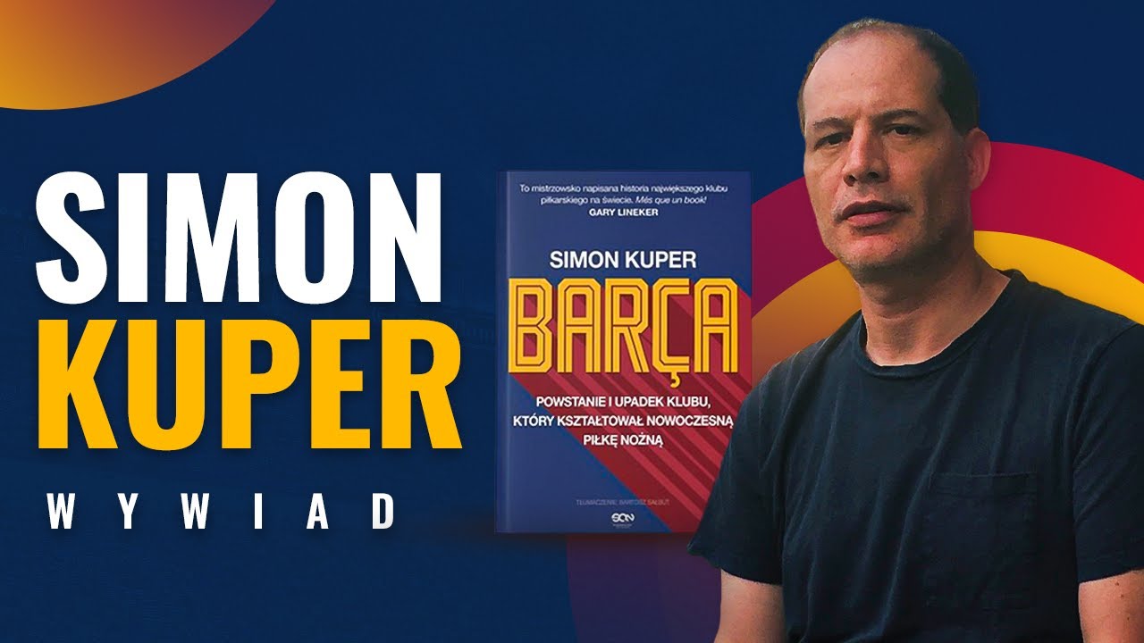 "FC Barcelona przestała myśleć" - Simon Kuper dla FCBarca.com - YouTube