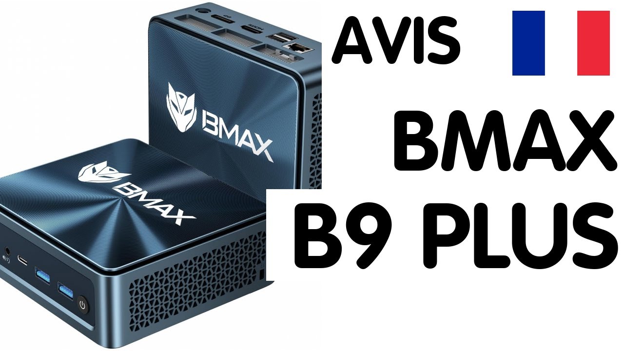 🇫🇷 AVIS MINI PC BMAX B9 PLUS : MON VERDICT SUR CE MINI PC SURPRENANT ...