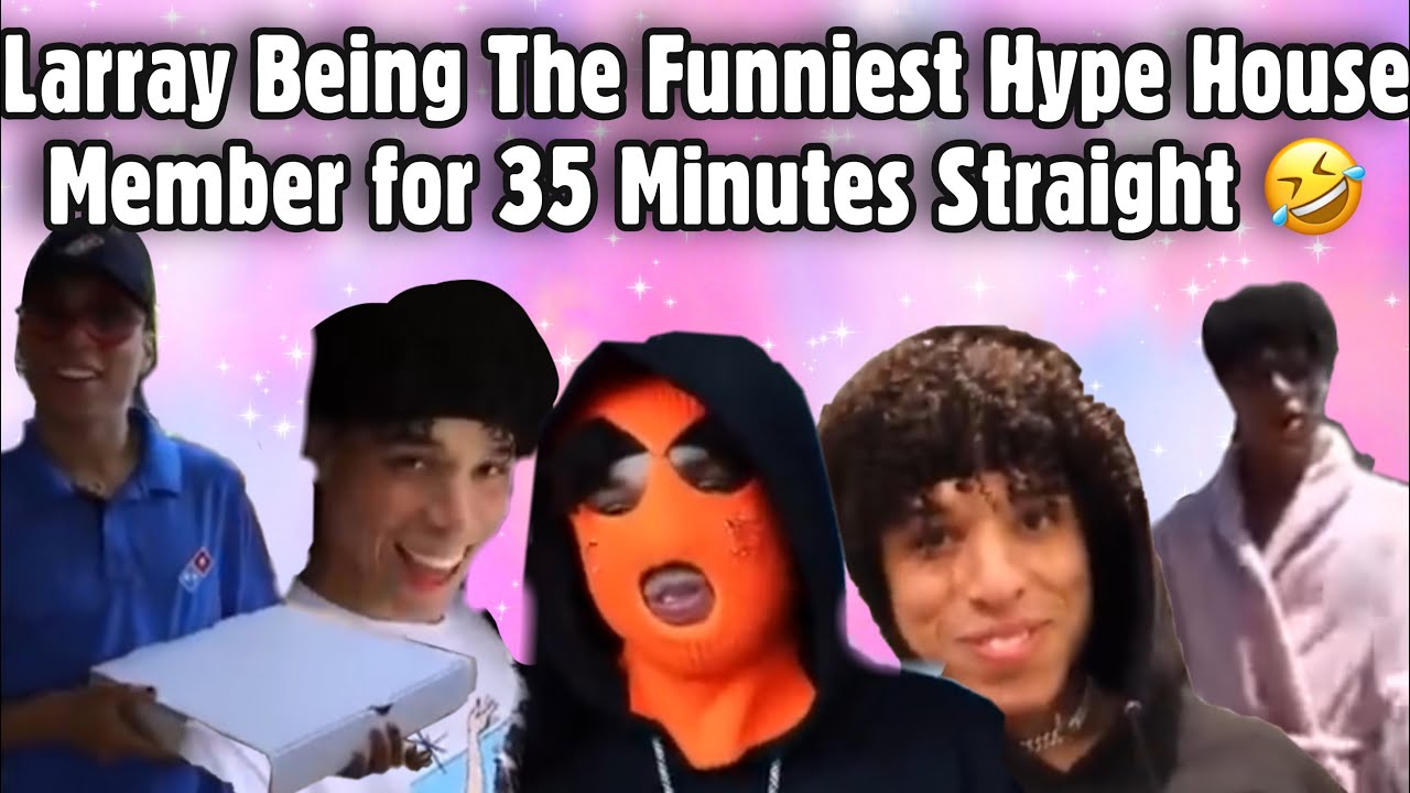Larray Being The MOST ICONIC & FUNNIEST Hype House Member For 35 ...