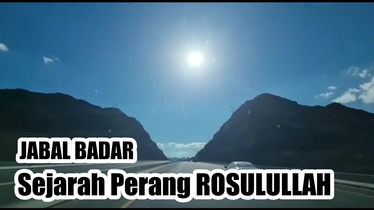 Jabal Badar Bukti Sejarah Perang ROSULULLAH #jabalbadar #perangbadar ...