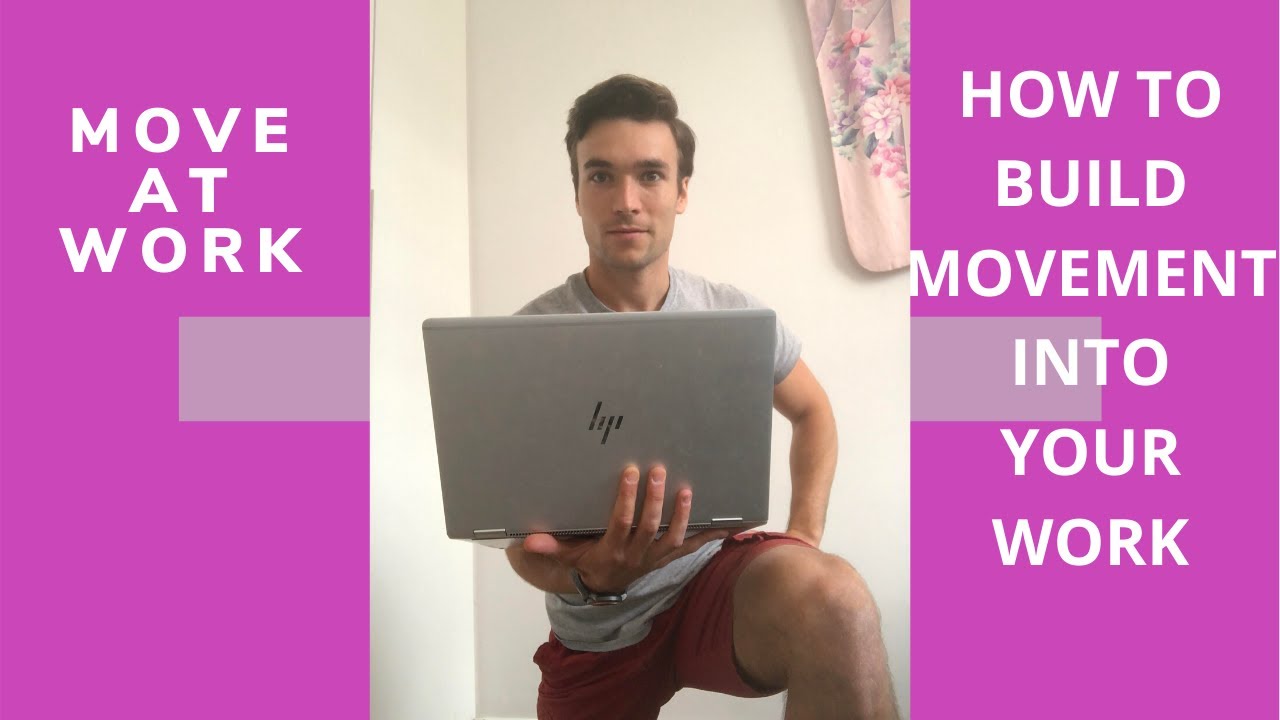 Work move balance | How to build movement into your work day - YouTube