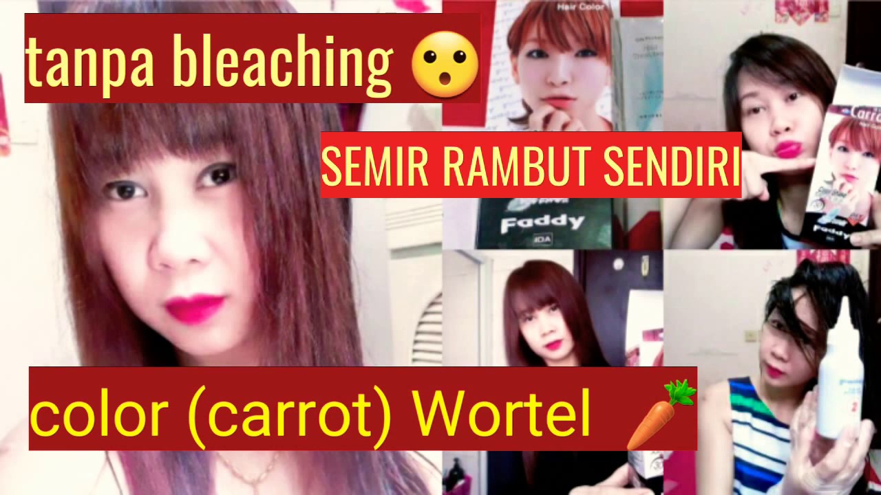 Tutorial||semir rambut sendiri warna wortel (carrot color) hanya dengan 60k - YouTube