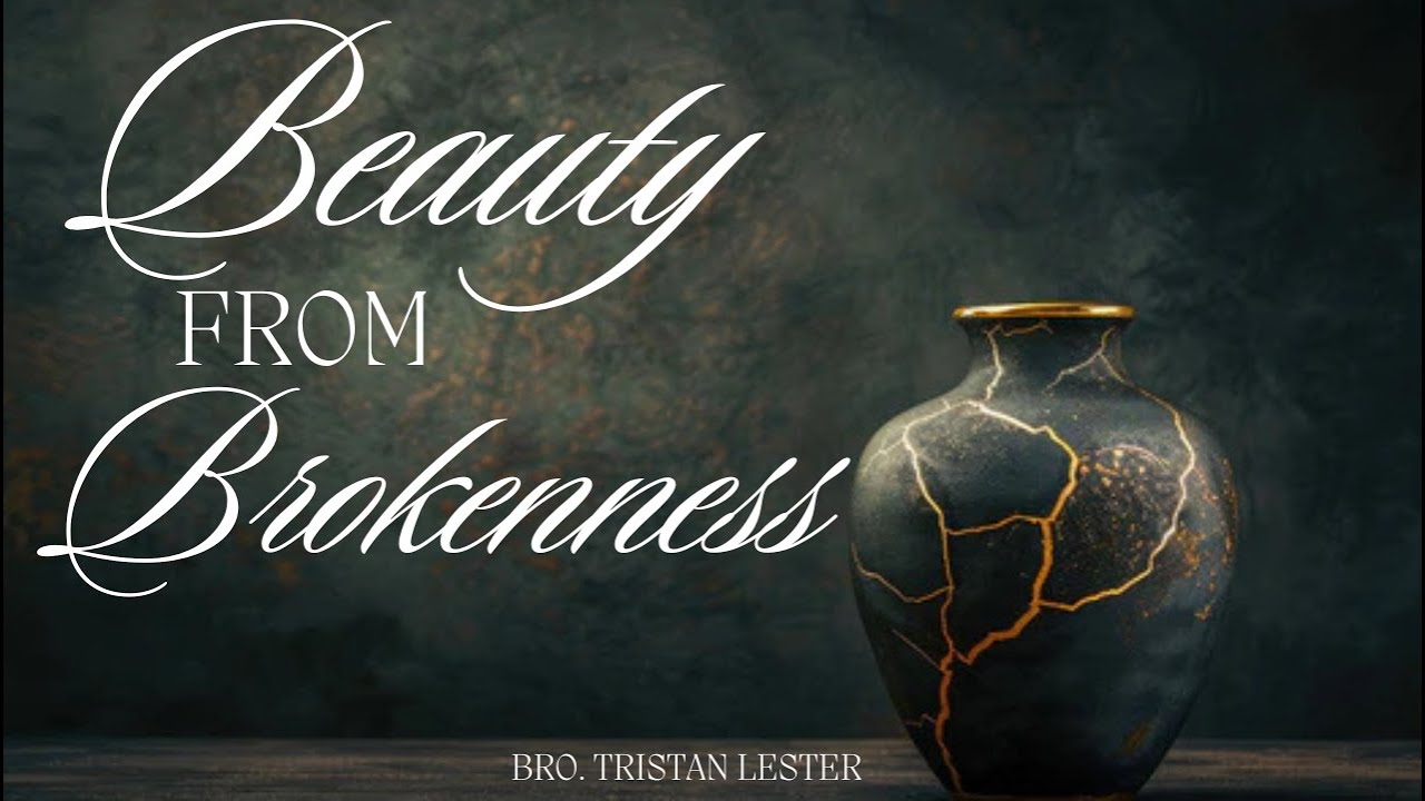 “Beauty From Brokenness” Bro. Tristan Lester Oct. 15, 2025 - YouTube