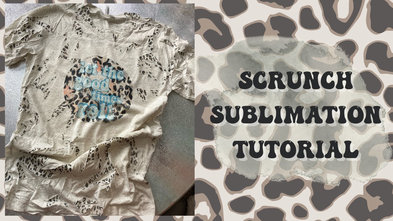 Scrunch Sublimation Shirt Tutorial - YouTube
