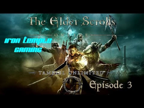The Elder Scrolls Online: Tamriel Unlimited Episode 3 (Solo Gameplay)