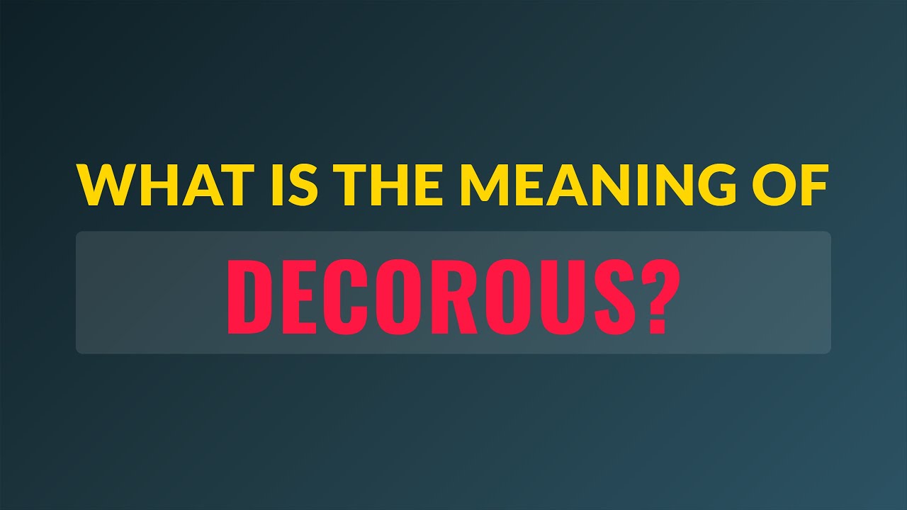 What is the meaning of Decorous? - YouTube