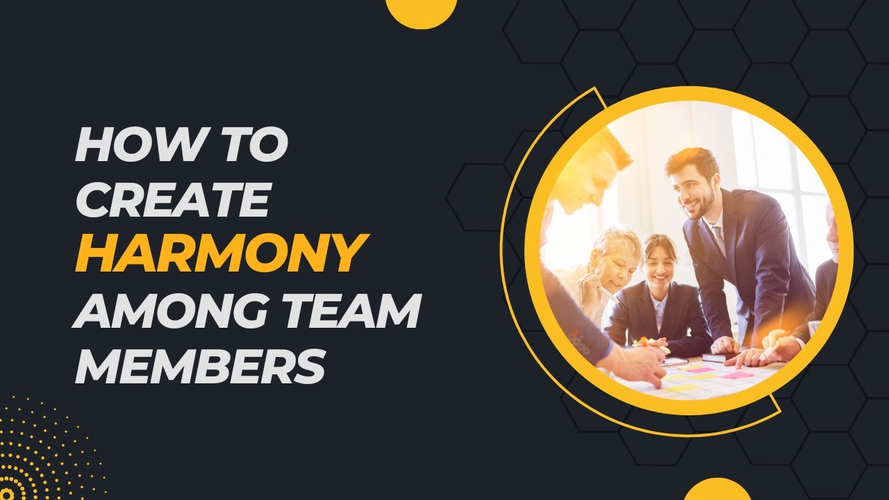 Episode 12 - How to create harmony among team members - YouTube