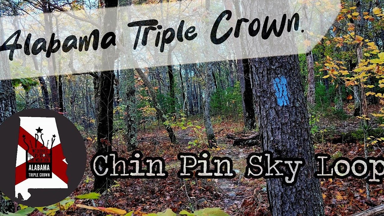 Alabama Triple Crown - Chin Pin Sky Loop - Cache MACS Trail Time - YouTube