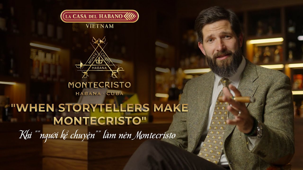 Tập 5: Khi người kể chuyện làm nên Montecristo cùng ALEX CIGAR DANDY ...