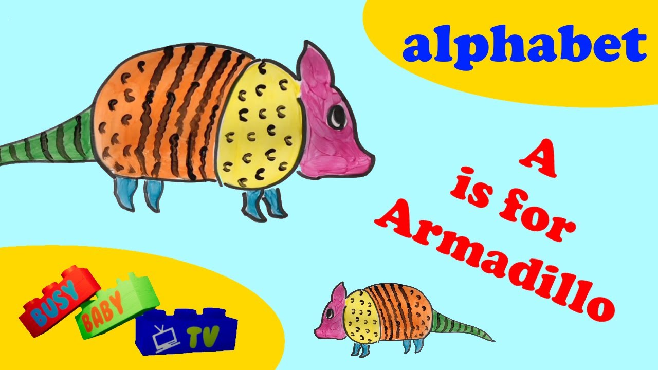Children Learn Alphabet with Painting - A is for Armadillo - YouTube