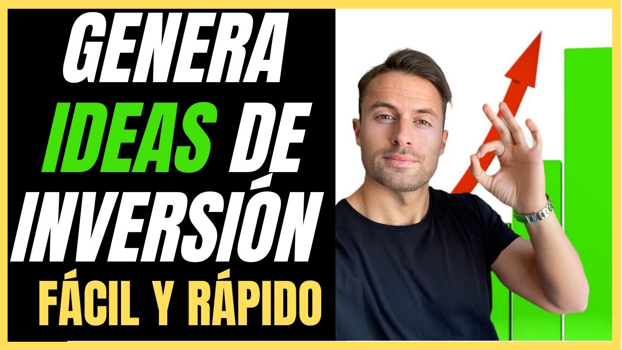 🤔🆘Cómo GENERAR las MEJORES IDEAS de INVERSIÓN 💶🚀| 👉🏻MUY FÁCIL ...