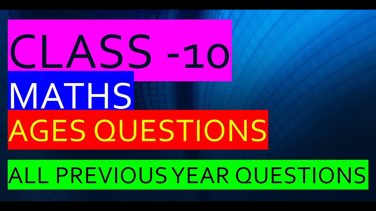 Class- 10 AGES Questions ,father age |linear equation in two variables ...