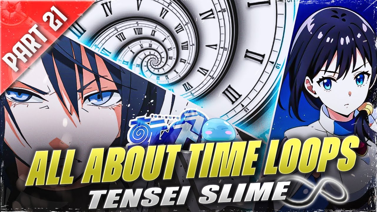 P21 - All About Time Loops in Tensei Slime - Vol 11- Great Battle of Granbell - Tensei Slime ...