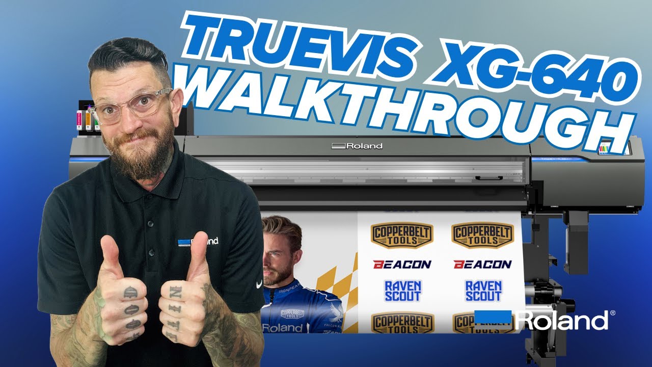 Getting to Know the Amazing Roland DG TrueVIS XG-640 Printer/Cutter ...