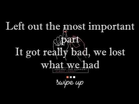 Against The Current - Almost Forgot (Lyrics)