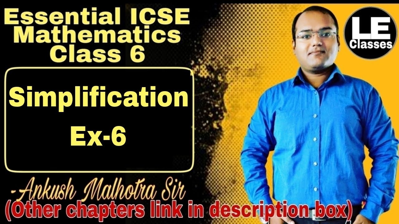 Simplification Ex-6 ICSE Class 6 Maths | Essential ICSE mathematics | A ...