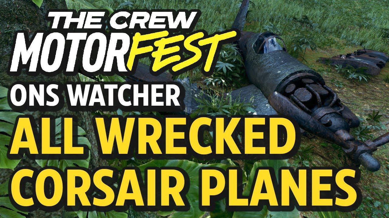 All Wrecked Corsair Plane Collectibles (ONS Watcher) - The Crew ...