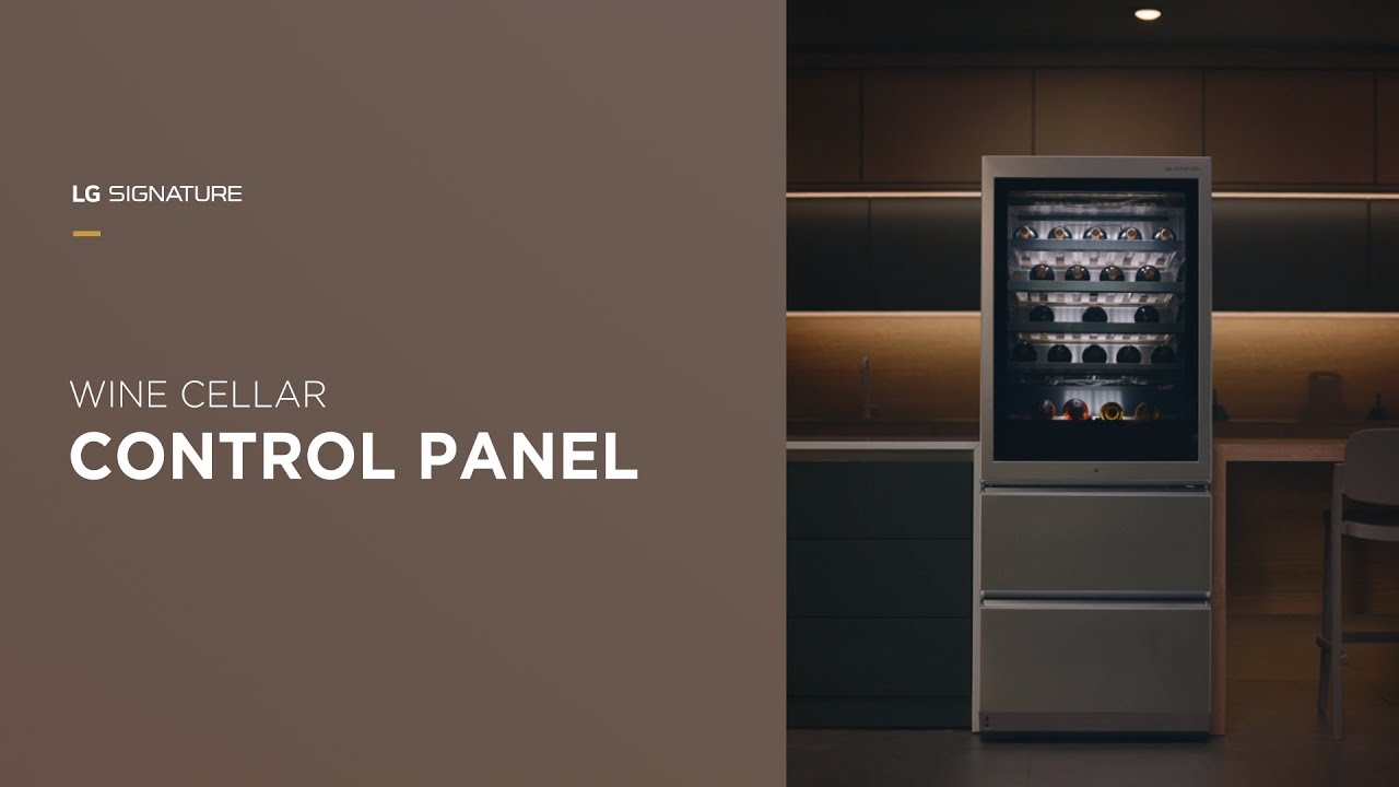 Control Panel - LG SIGNATURE Wine Cellar - YouTube