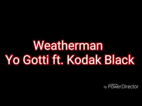 Weatherman - Yo Gotti ft. Kodak Black (lyrics)