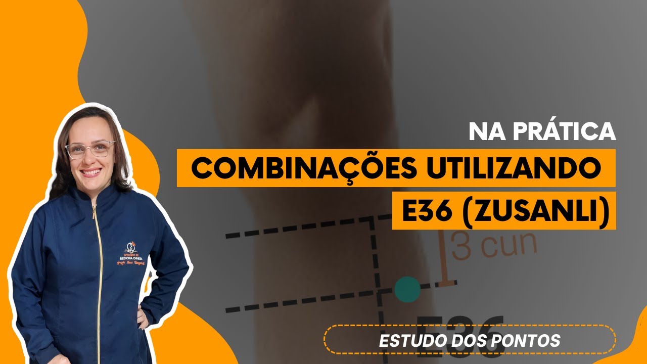 Combinações utilizando o E36 (zusanli) - YouTube