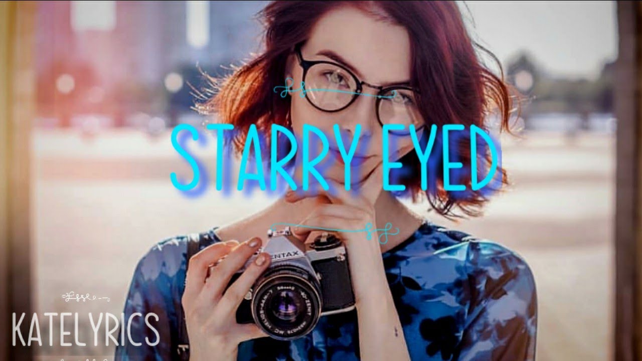 Starry eyed - lyrics ( Ellie Goulding )🎶🎶 - YouTube