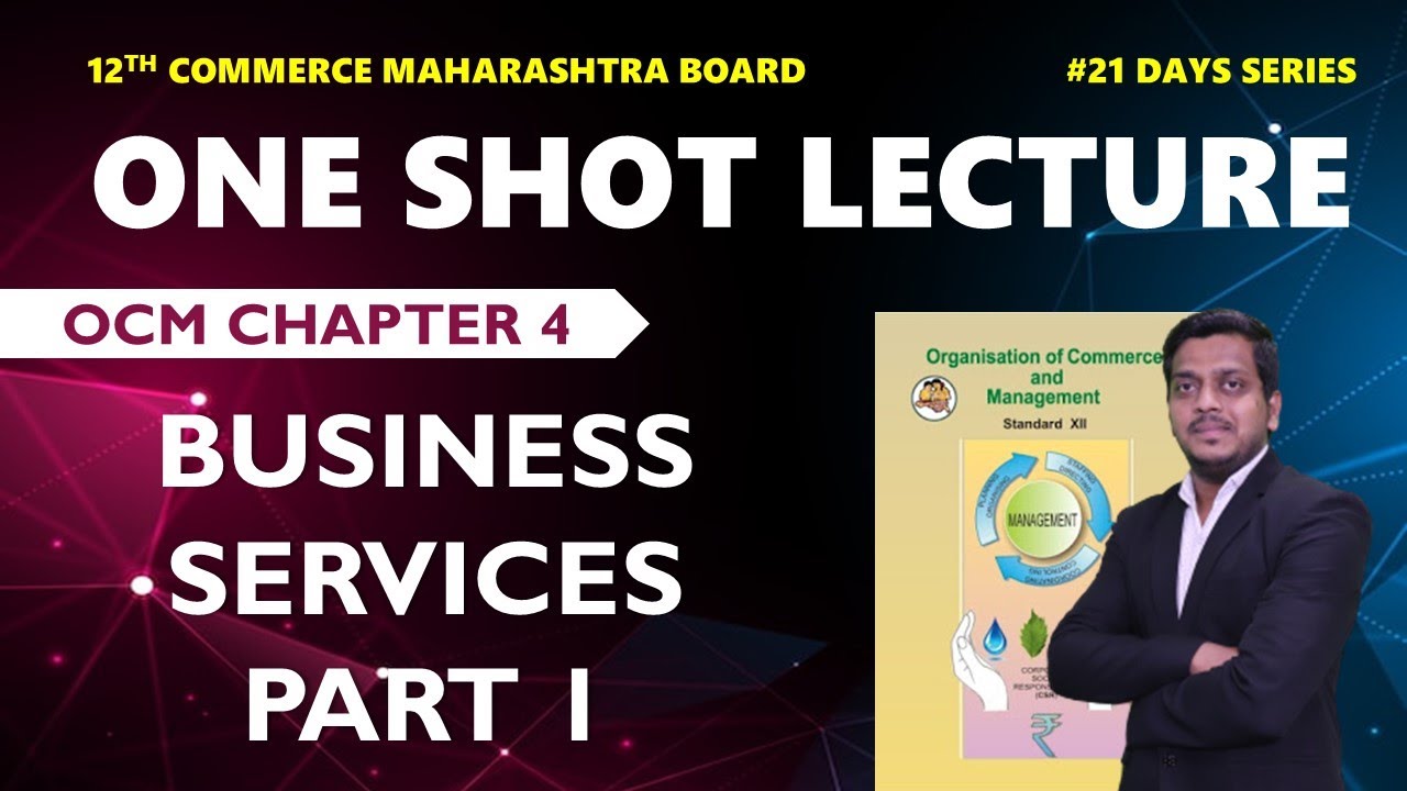 OCM CH. 4 BUSINESS SERVICES PART 1 ONE SHOT LECTURES / CLASS 12 OCM ...