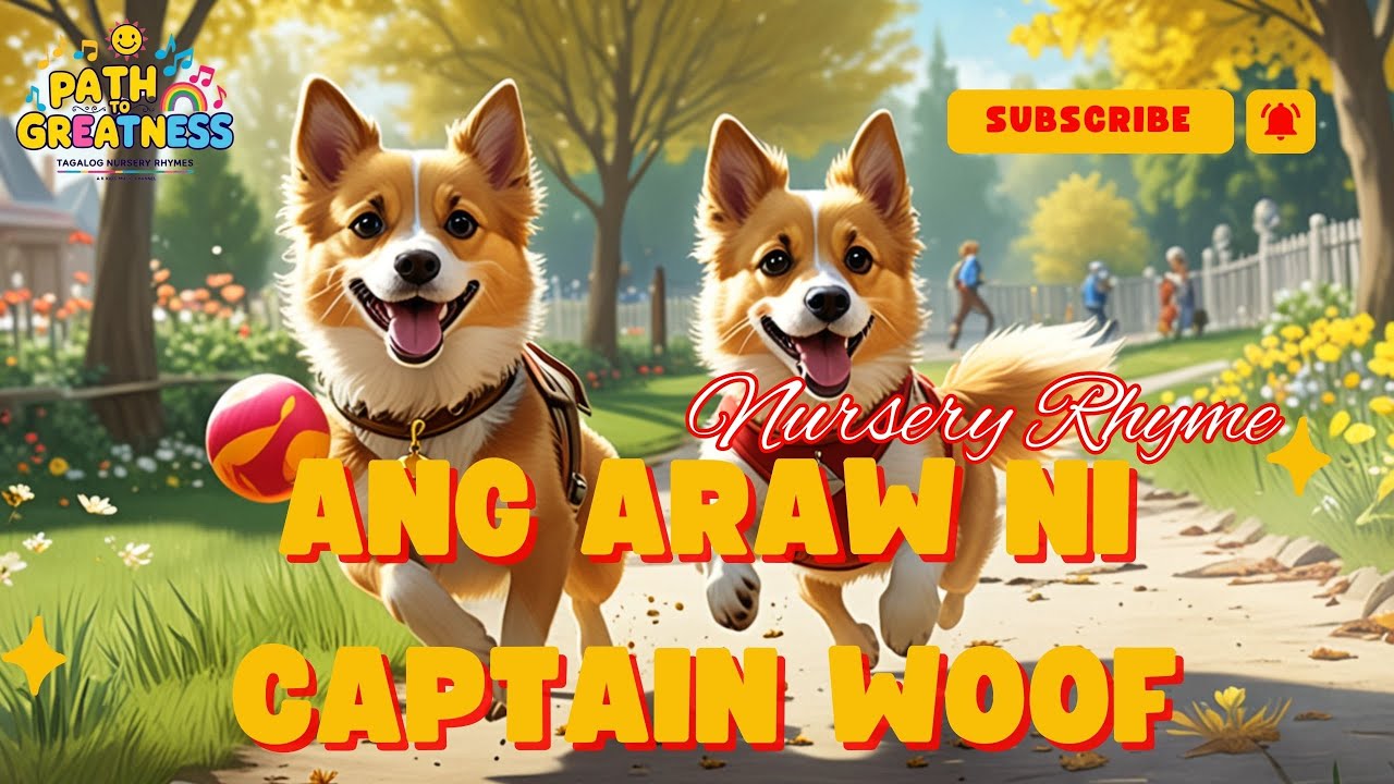 Ang Araw ni Captain Woof |Tagalog Nursery Rhyme | Daily Dog Activity 🐾🎶 ...