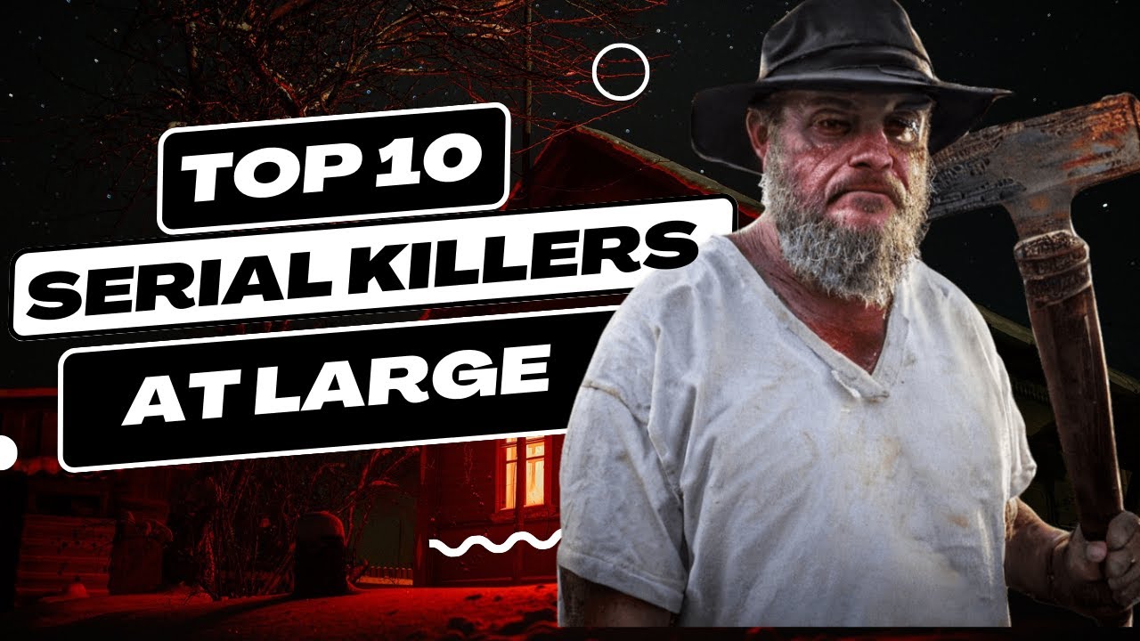Top 10 Infamous serial killers still at large - YouTube