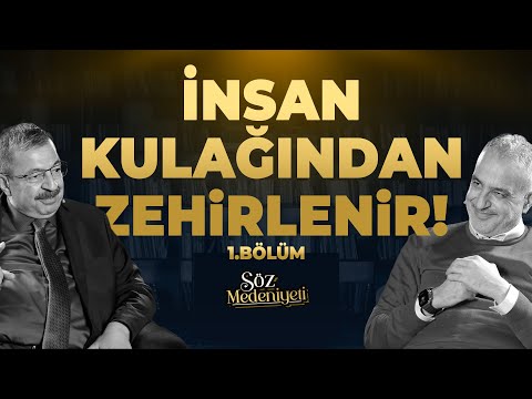 İnsan Kulağından Zehirlenir | Söz Medeniyeti | Bekir Develi & Hayati İnanç | Bölüm 1