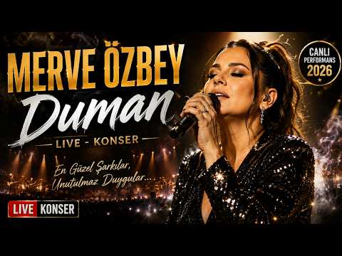 Merve Özbey – Duman | LIVE KONSER 2026 🔥