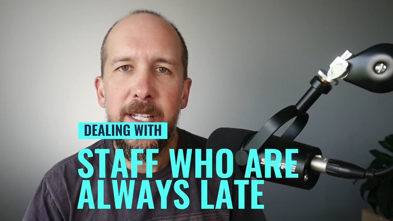 The Secret to Handling Chronically Late Staff - YouTube