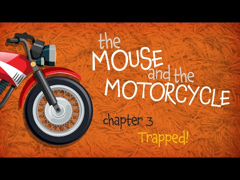 The Mouse and the Motorcycle - Chapter 3
