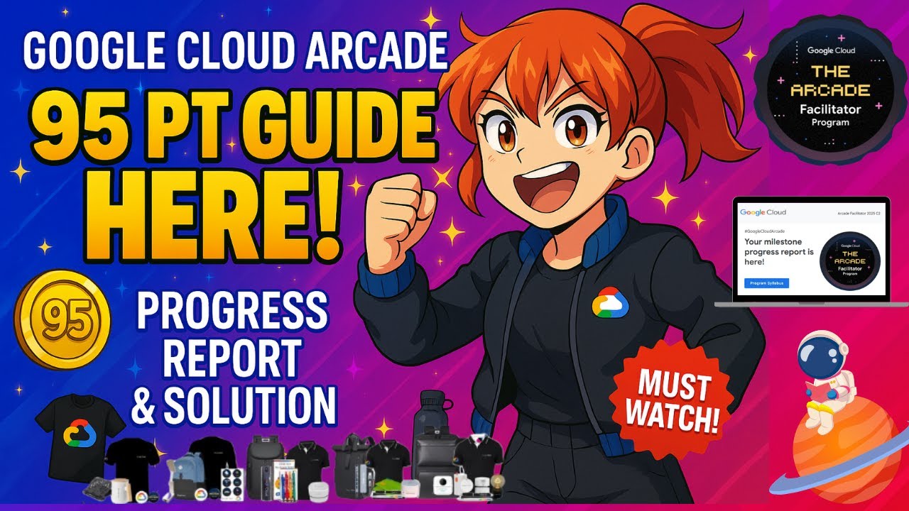 🚀 Google Cloud Arcade: September Progress Report ⚡ Must-Watch: 95 Point Guide + Solutions # ...