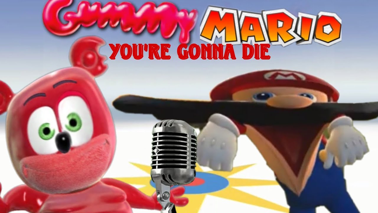 Gummy bear mario you're gonna die song🎵 - YouTube