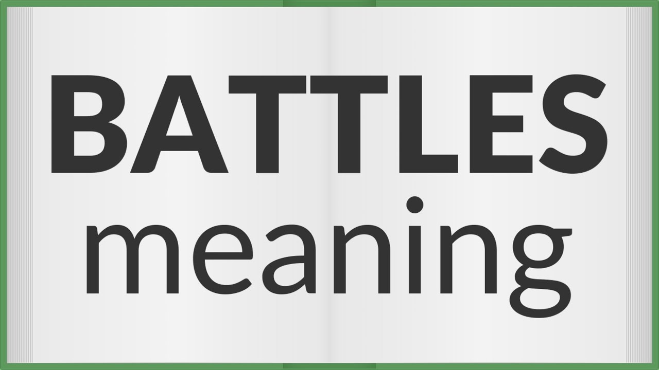 Battles | meaning of Battles - YouTube