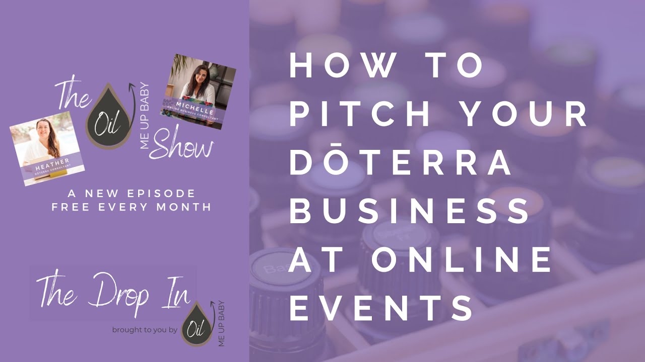How To Pitch Your doTERRA Business At Online Events - YouTube