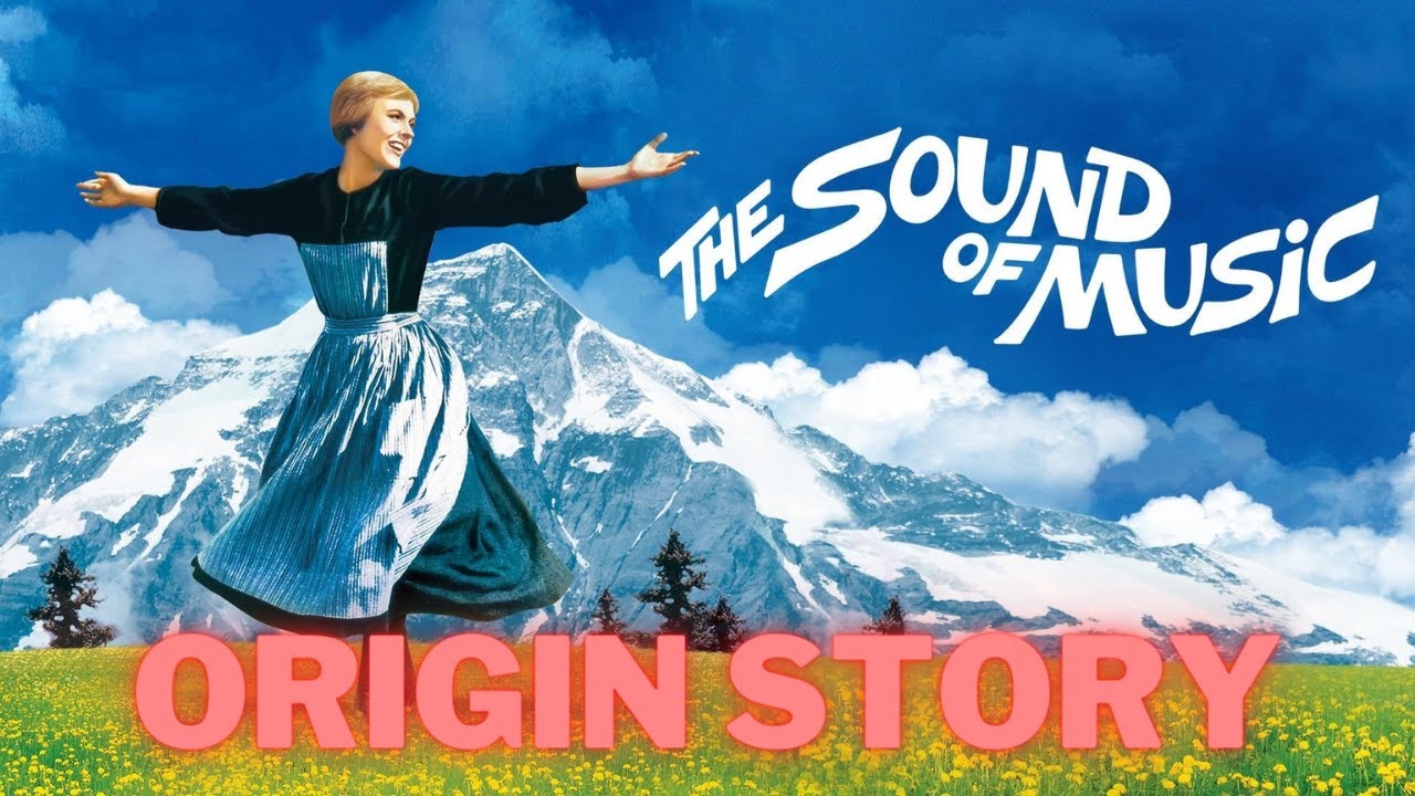 The Sound of Music - Origin Story - YouTube