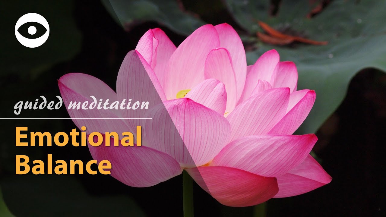 Guided Meditation Emotional Balancing | Meditation For Healing Emotions ...