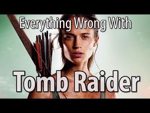 Everything Wrong With Tomb Raider (2018)