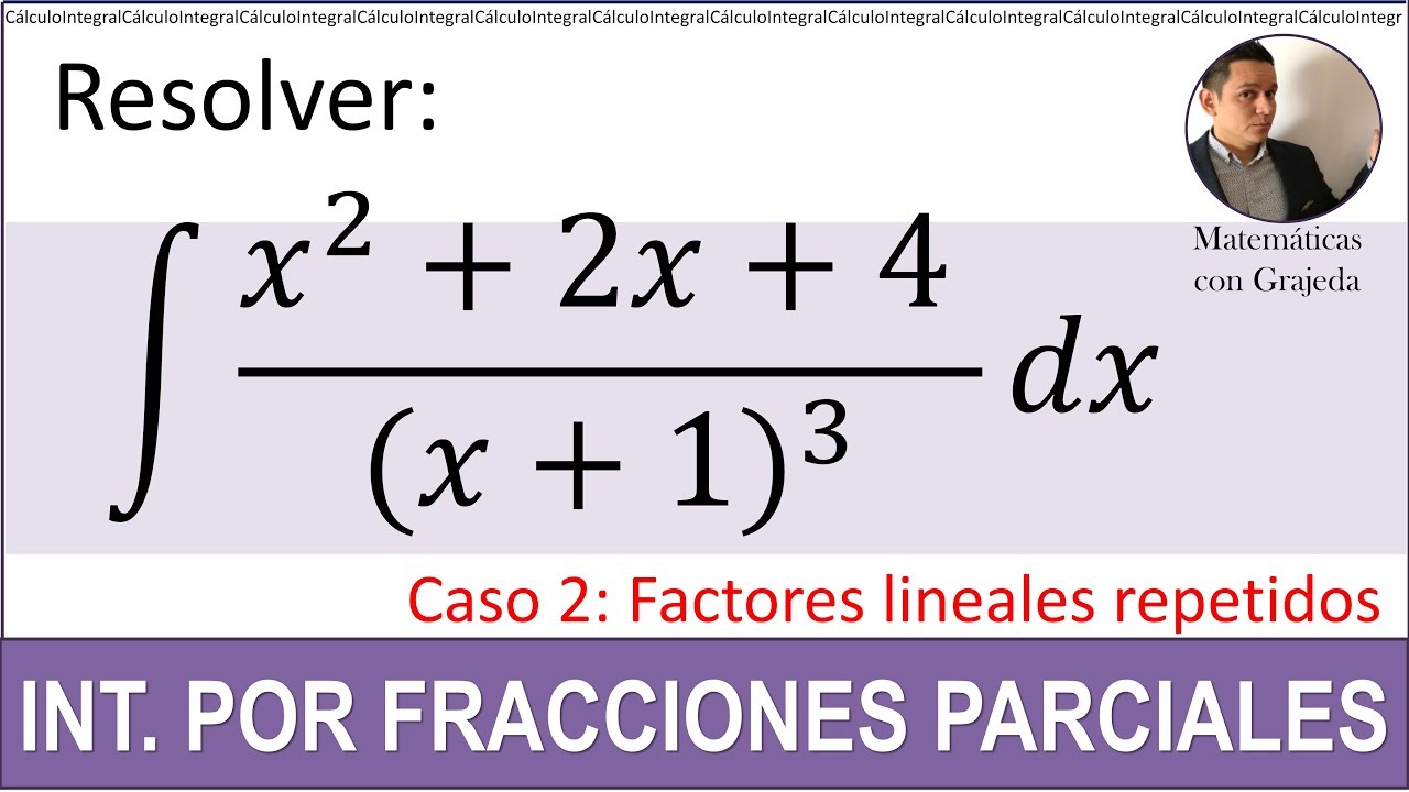 INTEGRACI N POR FRACCIONES PARCIALES Caso 2 Ejemplo 1 YouTube INTEGRACI N POR FRACCIONES PARCIALES Caso 2 Ejemplo 1 YouTube