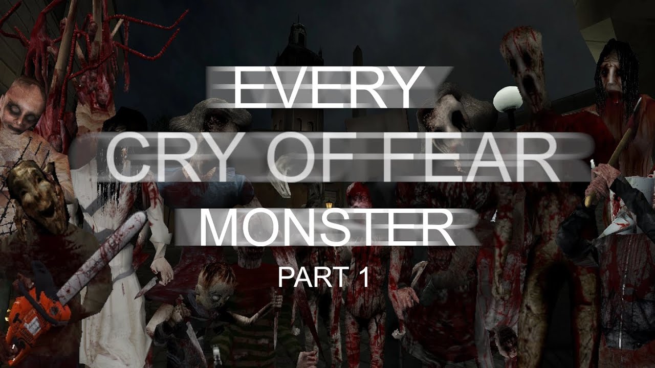 Every Cry Of Fear Monster (Part 1) | Character Cross-section - YouTube