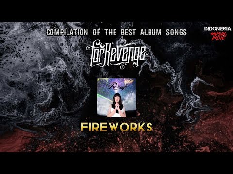 💿 FOR REVENGE “FIREWORKS” The Best Album. - YouTube
